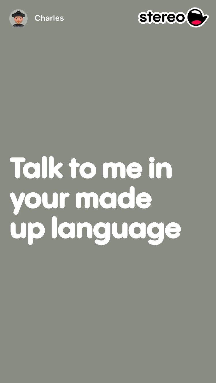 Talk to me in your made up language