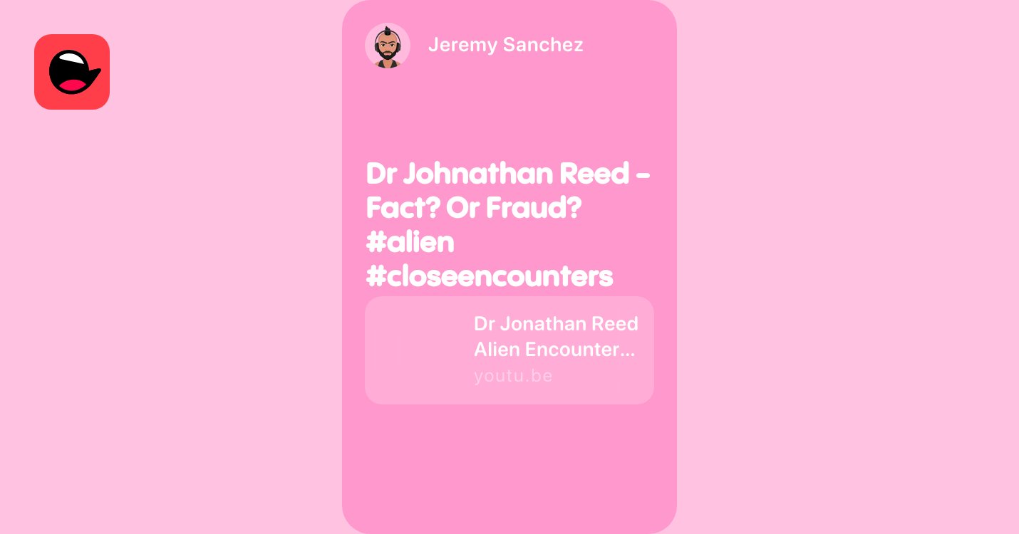 Dr Johnathan Reed - Fact? Or Fraud? #alien #closeencounters