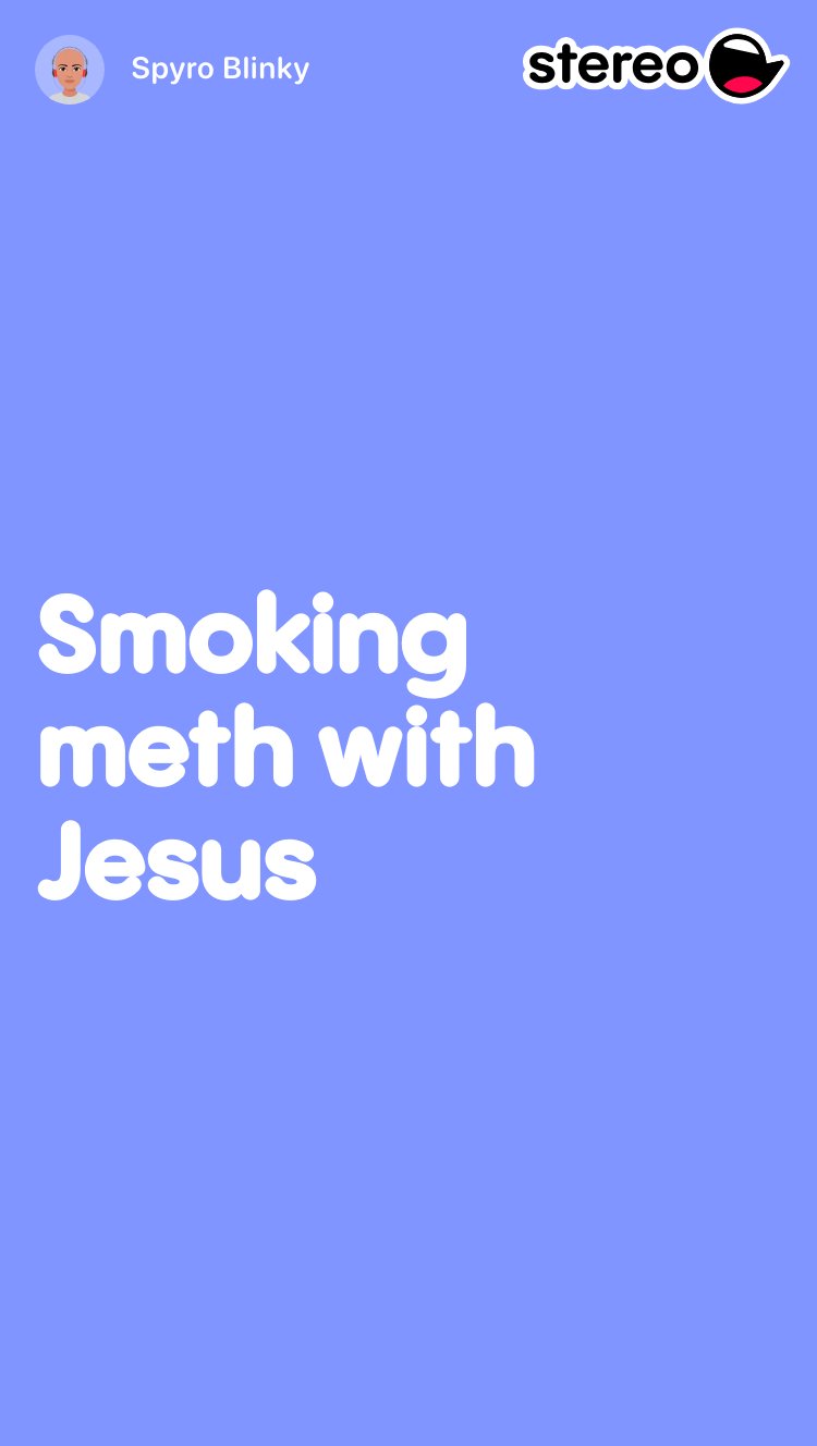 Smoking meth with Jesus